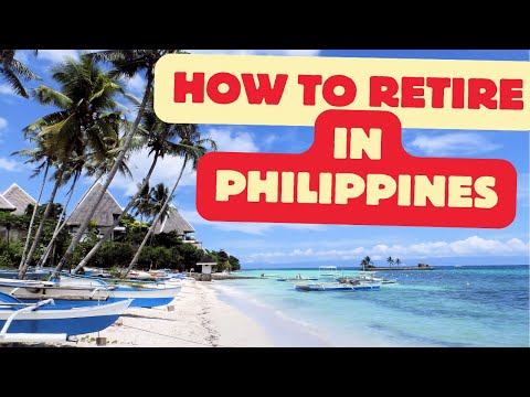 How to Retire in the Philippines for Expats - 55 to life