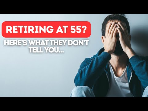 Retirement at 55? Think Twice Before You Decide - 55 to life